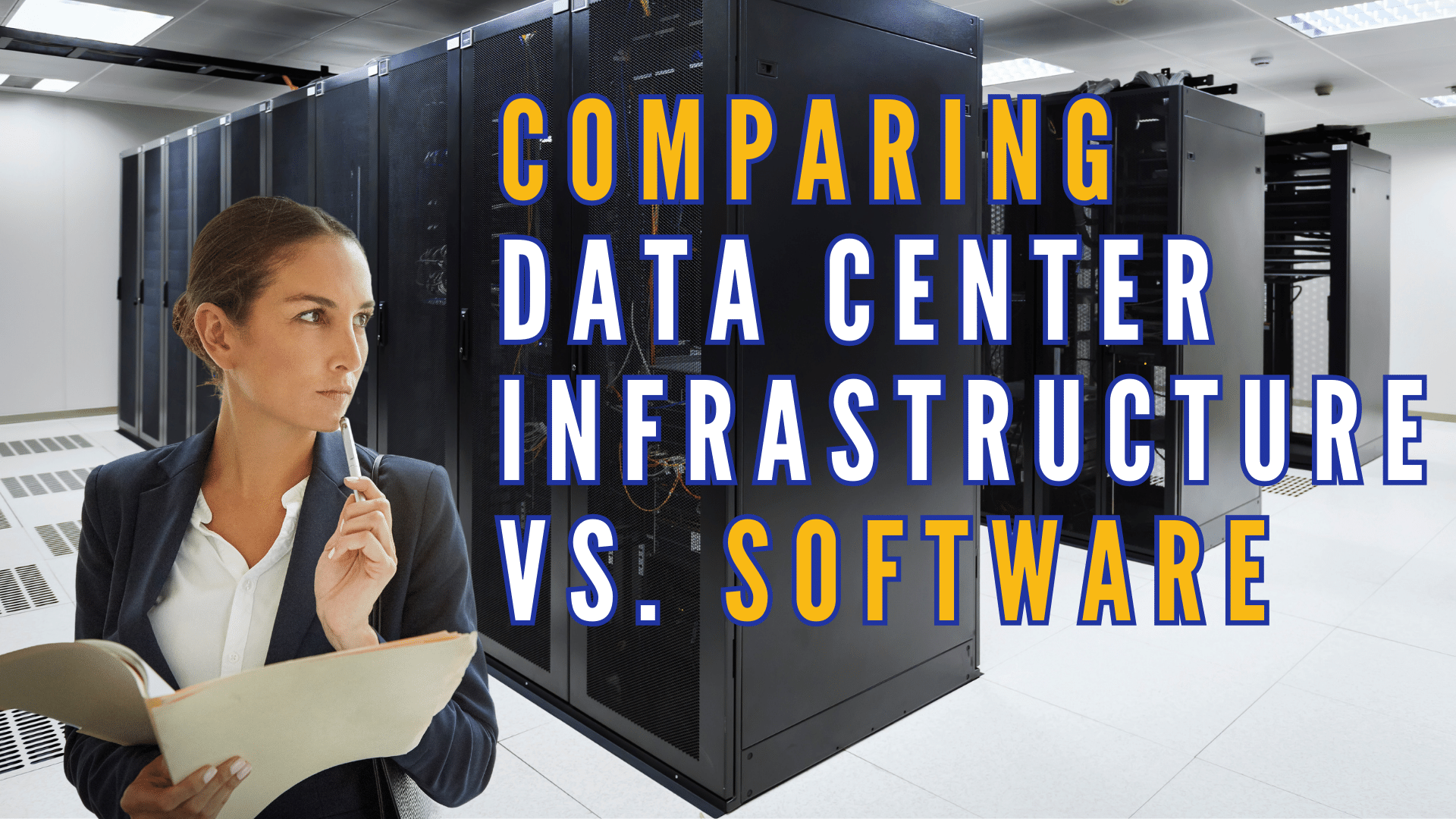 Comparing Data Center Infrastructure vs. Data Center Software